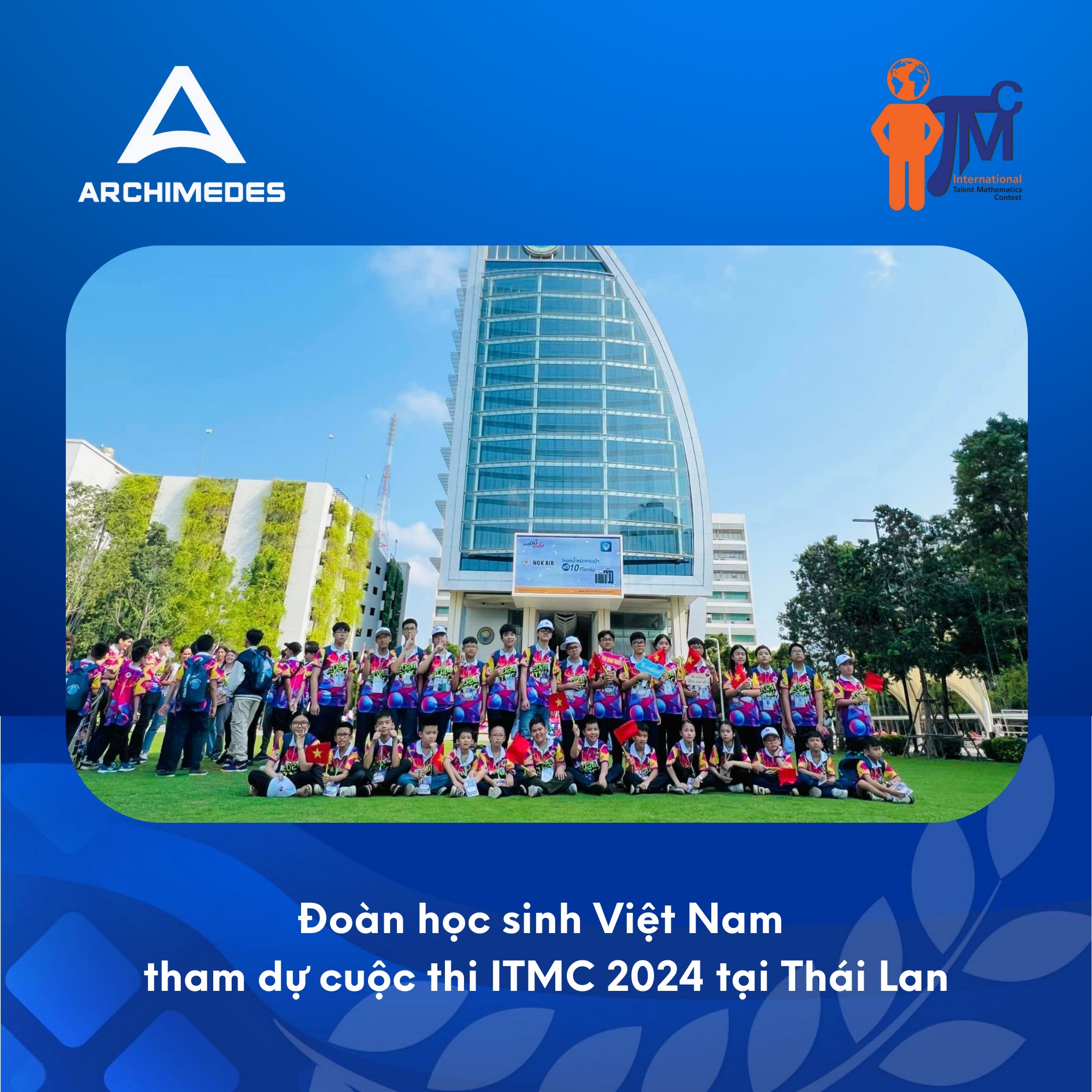 Chúc mừng Arcers đạt kết quả ấn tượng tại cuộc thi tìm kiếm tài năng Toán học Quốc tế ITMC 2024